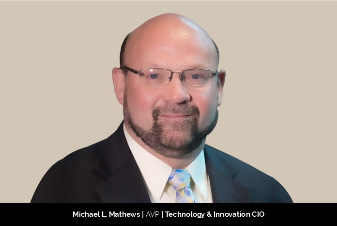 2. Michael L. Mathews AVP Technology & Innovation CIO - | Beyond ...